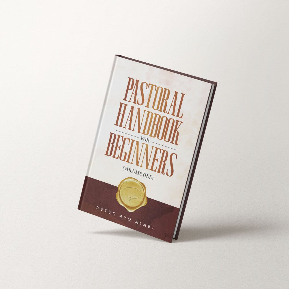 Pastoral Handbook for Beginners - Peter Alabi Ministries